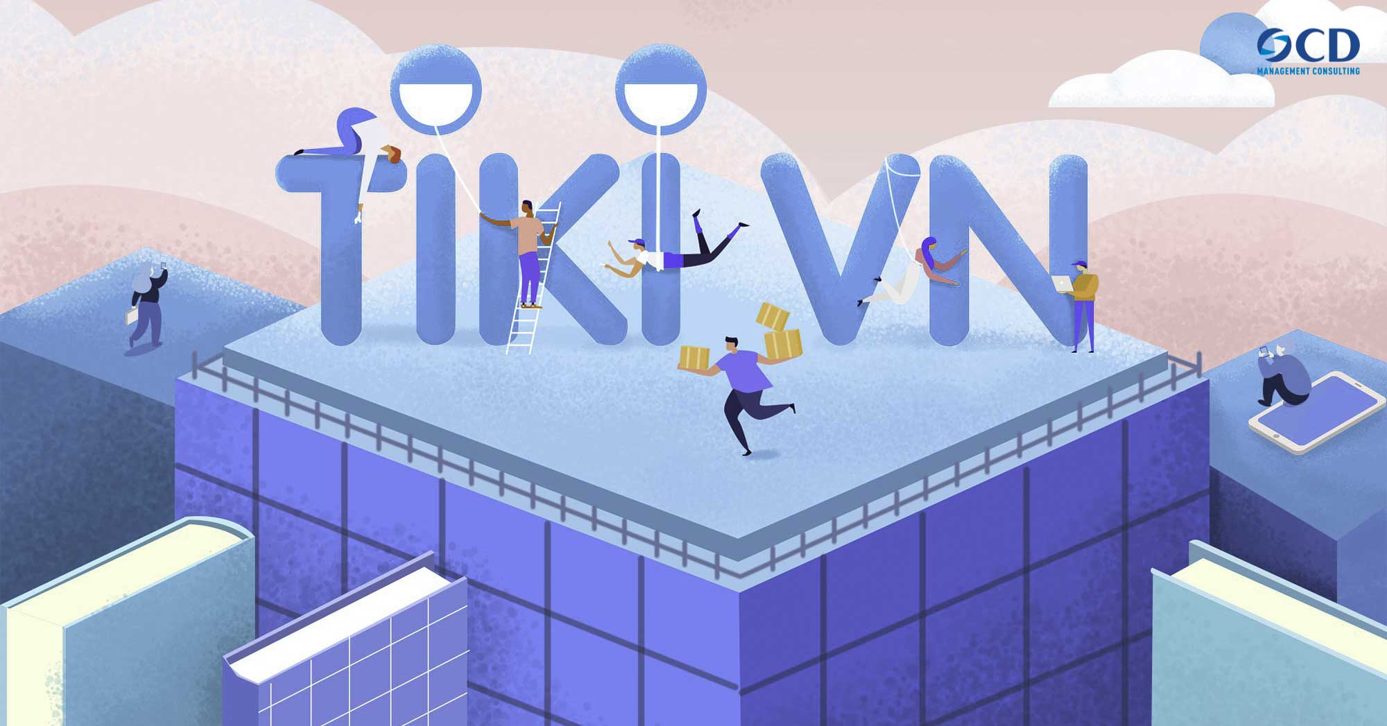 Những lý do để Tiki có sự phát triển “thần kỳ” tại Việt Nam