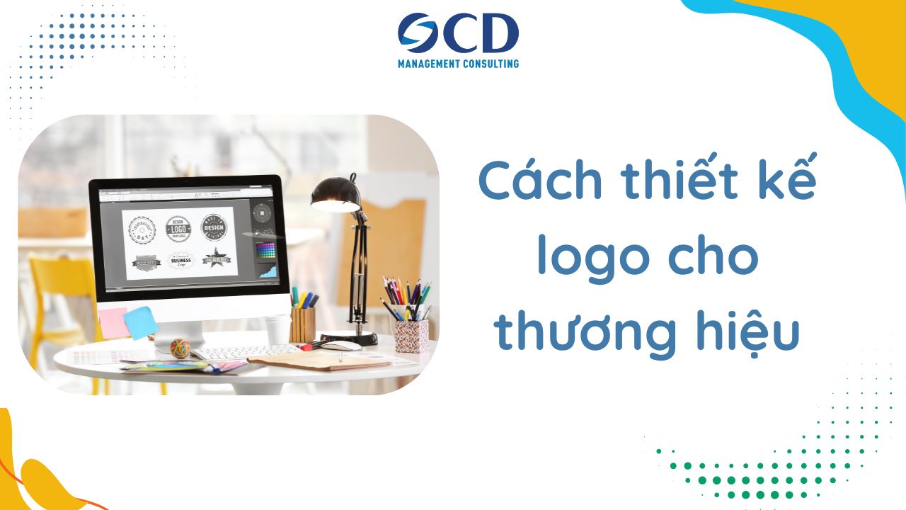 Cách thiết kế logo cho thương hiệu: Hướng dẫn chi tiết từ A-Z - Công ty ...