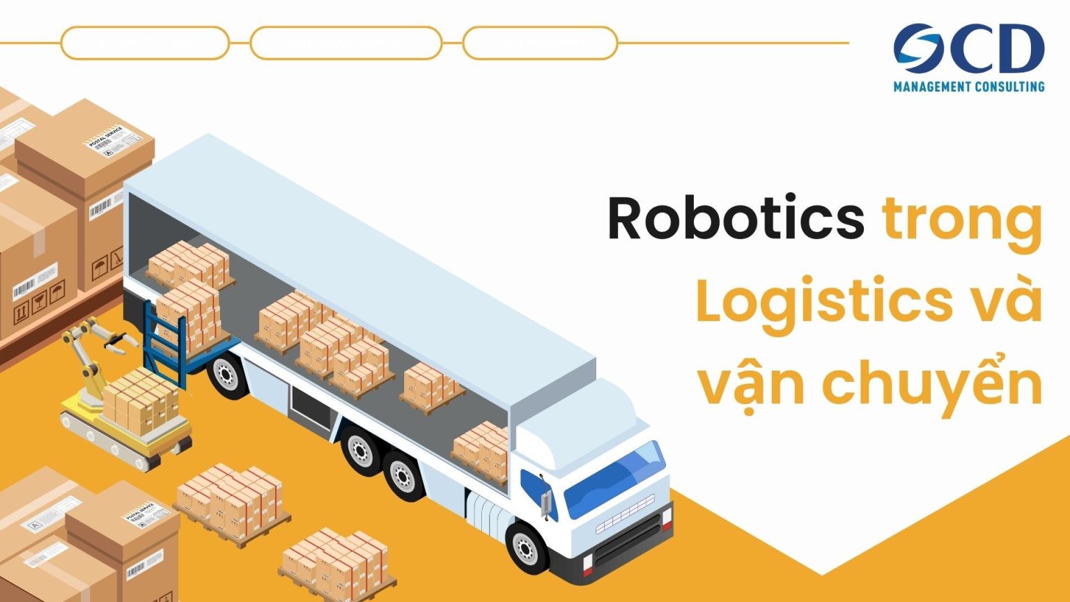 Robotics trong Logistics và vận chuyển: Tăng tốc chuỗi cung ứng thông ...